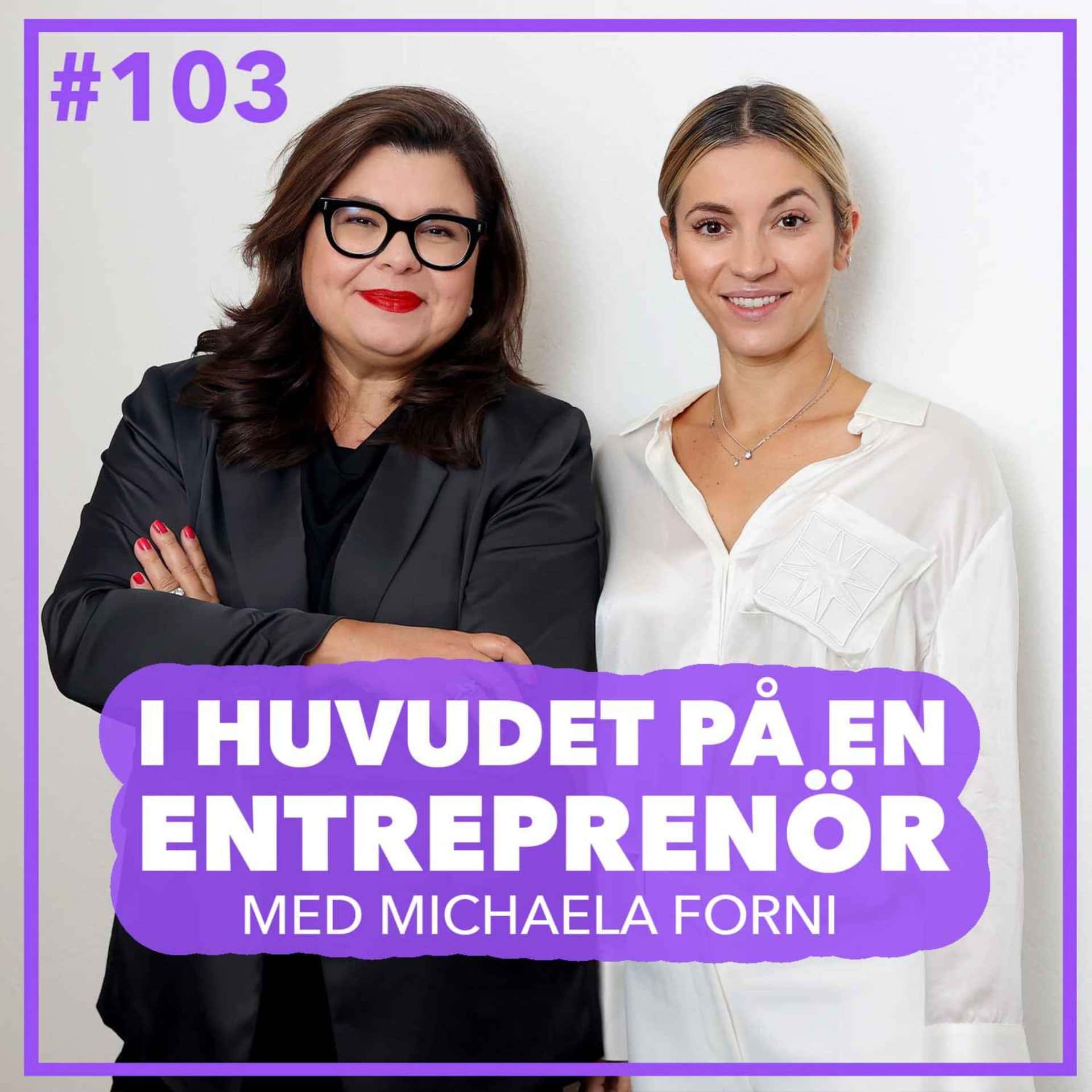 103. Michaela Forni – Resan från influencer till babytech-entreprenör ...