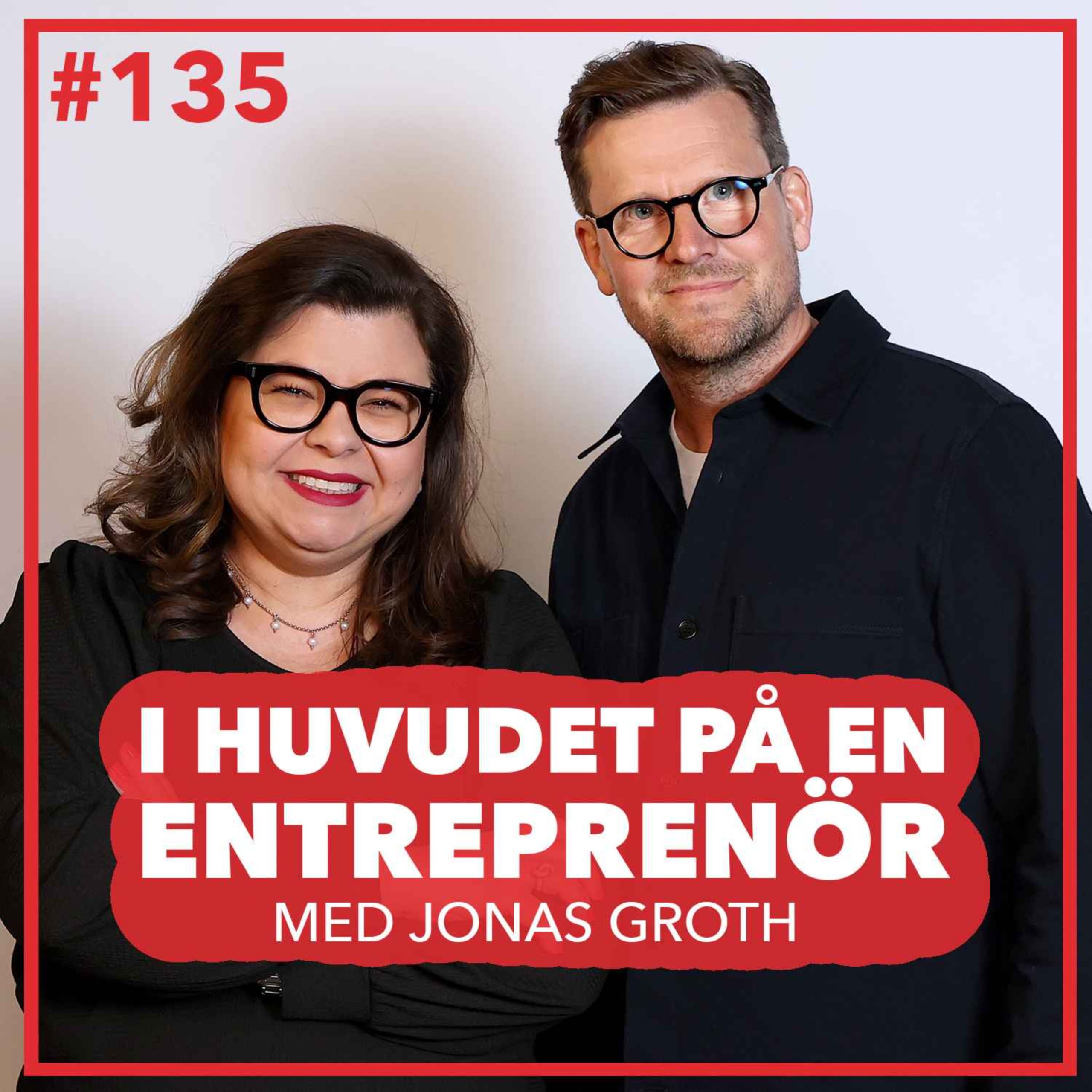 135. Jonas Groth - Att skala bolaget i raketfart med vinst hela vägen ...
